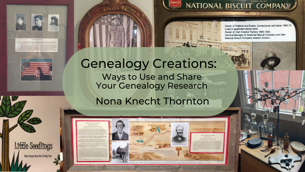 Genealogy Creations: Ways to Use and Share Your Genealogy Research ...